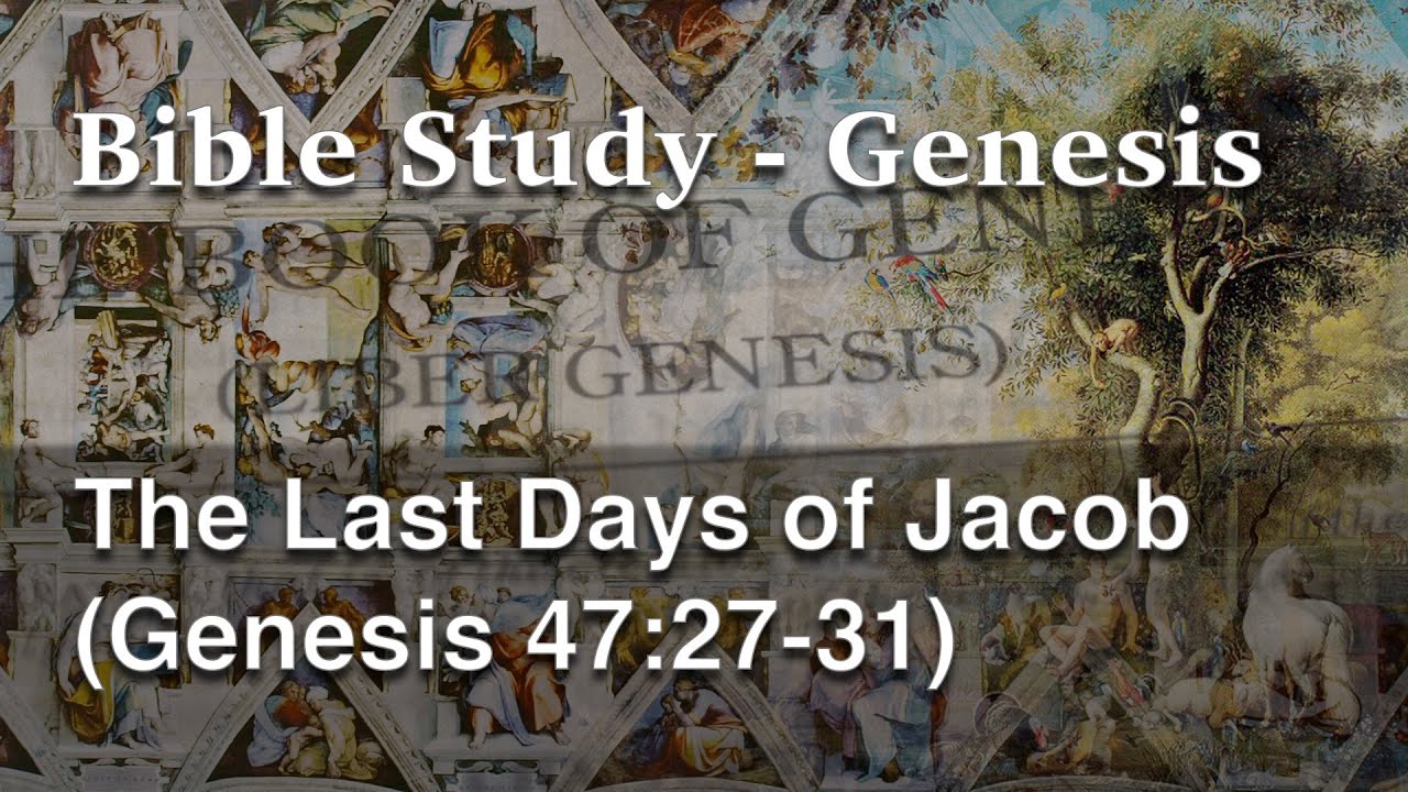 Father Kirby's Bible Study - Genesis - The Last Days of Jacob - YouTube