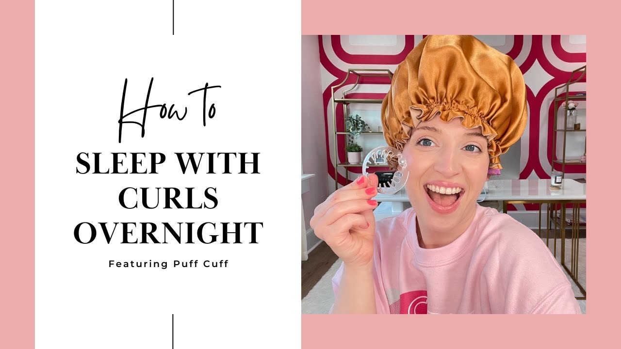 HOW TO SLEEP WITH CURLS | PUFF CUFF REVIEW + HOW TO - YouTube