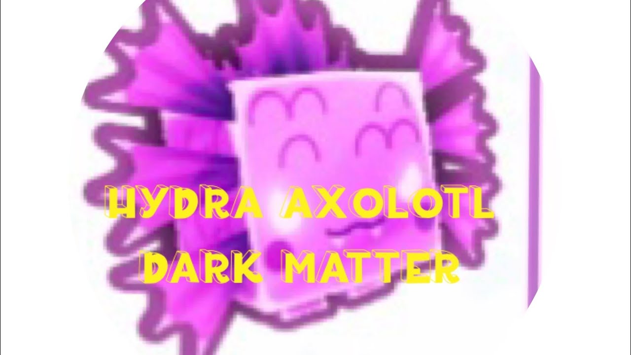 New 7.48 Trillion Hydra Axolotl Dark Matter Pet Simulator X Roblox ...