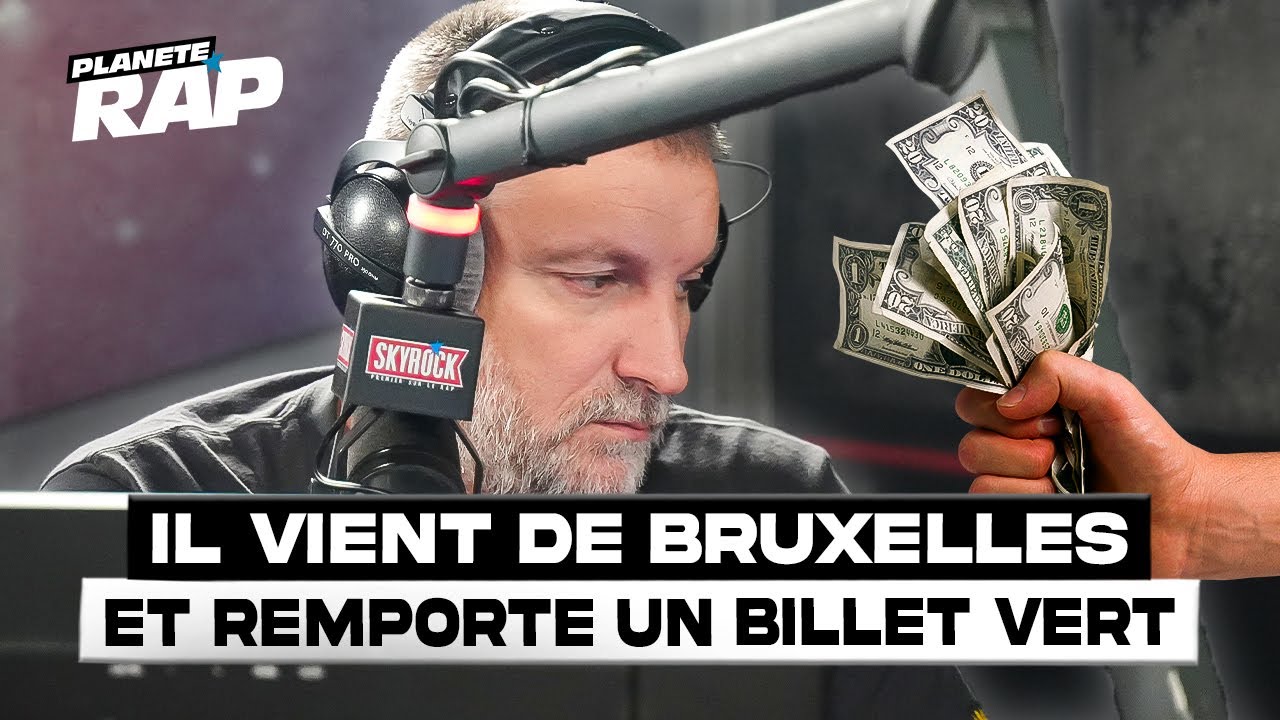 IL VIENT DE BRUXELLES ET REMPORTE UN BILLET VERT ! #PlanèteRap - YouTube