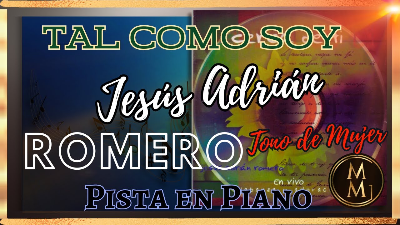 Tal como soy Jesús Adrián Romero Pista en Piano-Tono de Mujer Do - YouTube