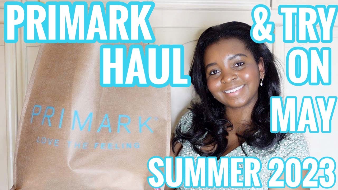 Primark Haul &Try On May 2023 - YouTube