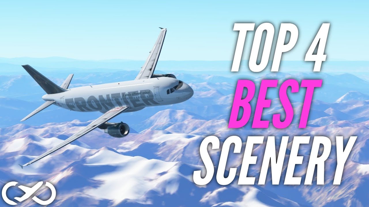 Top 4 BEST Scenery In Infinite Flight - Perfect For Making Movies - YouTube
