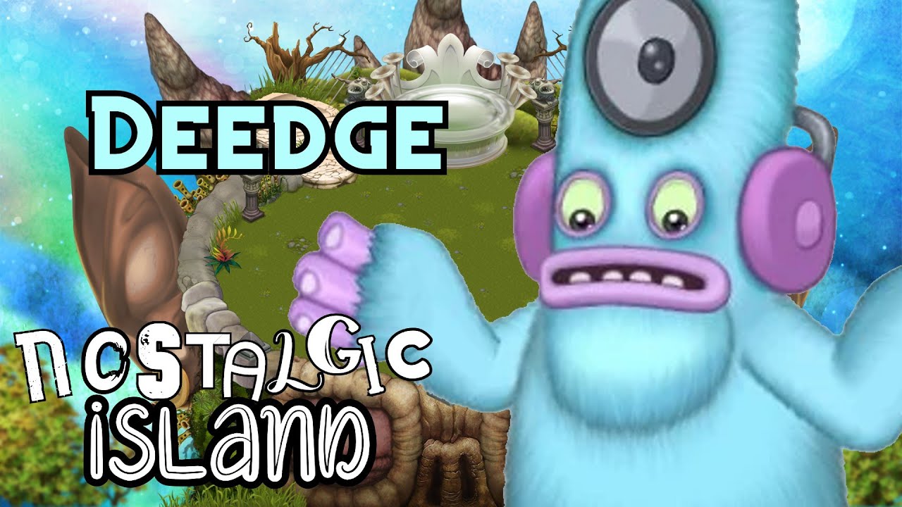 My Singing Monsters | Deedge - Nostalgic Island [feat. @tee752] - YouTube