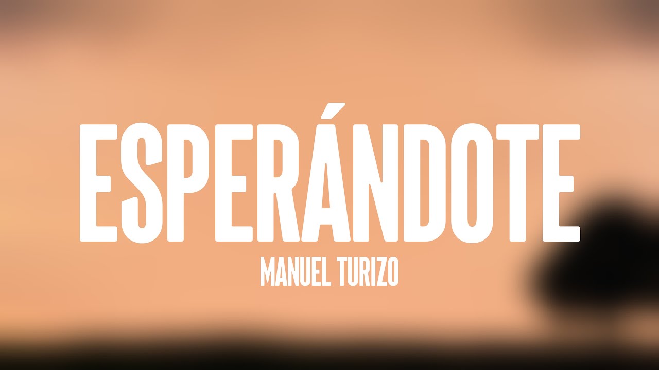 Esperándote - Manuel Turizo [Lyrics Video] 💸 - YouTube