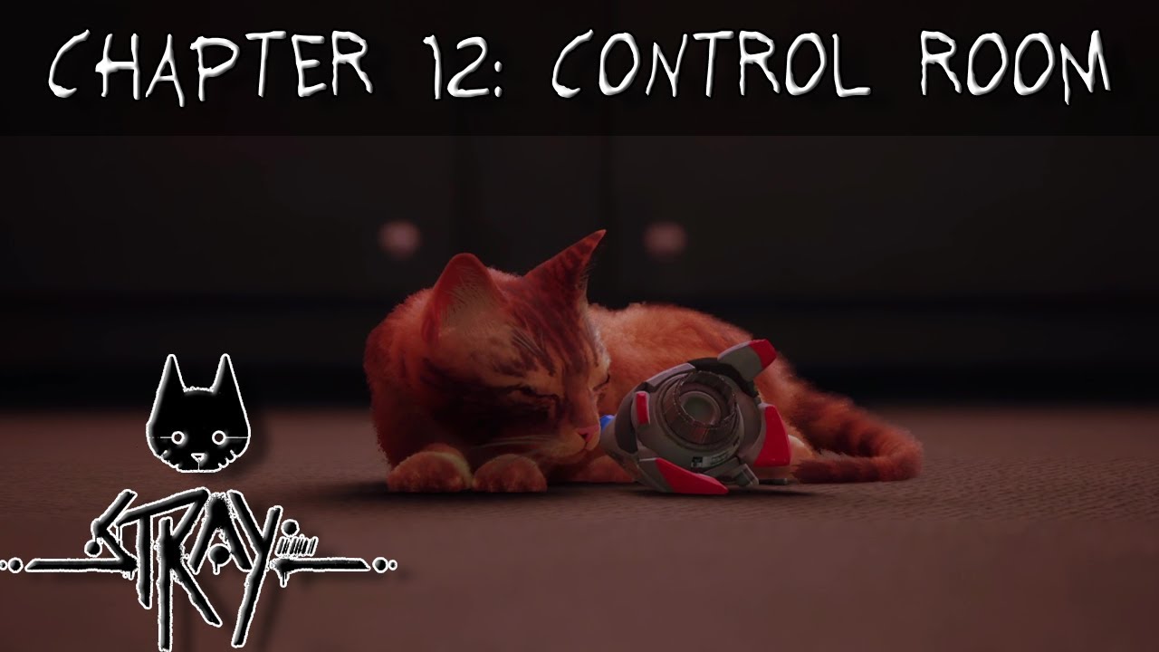 Stray Chapter 12 | Control Room (Walk-through with Commentary) - YouTube