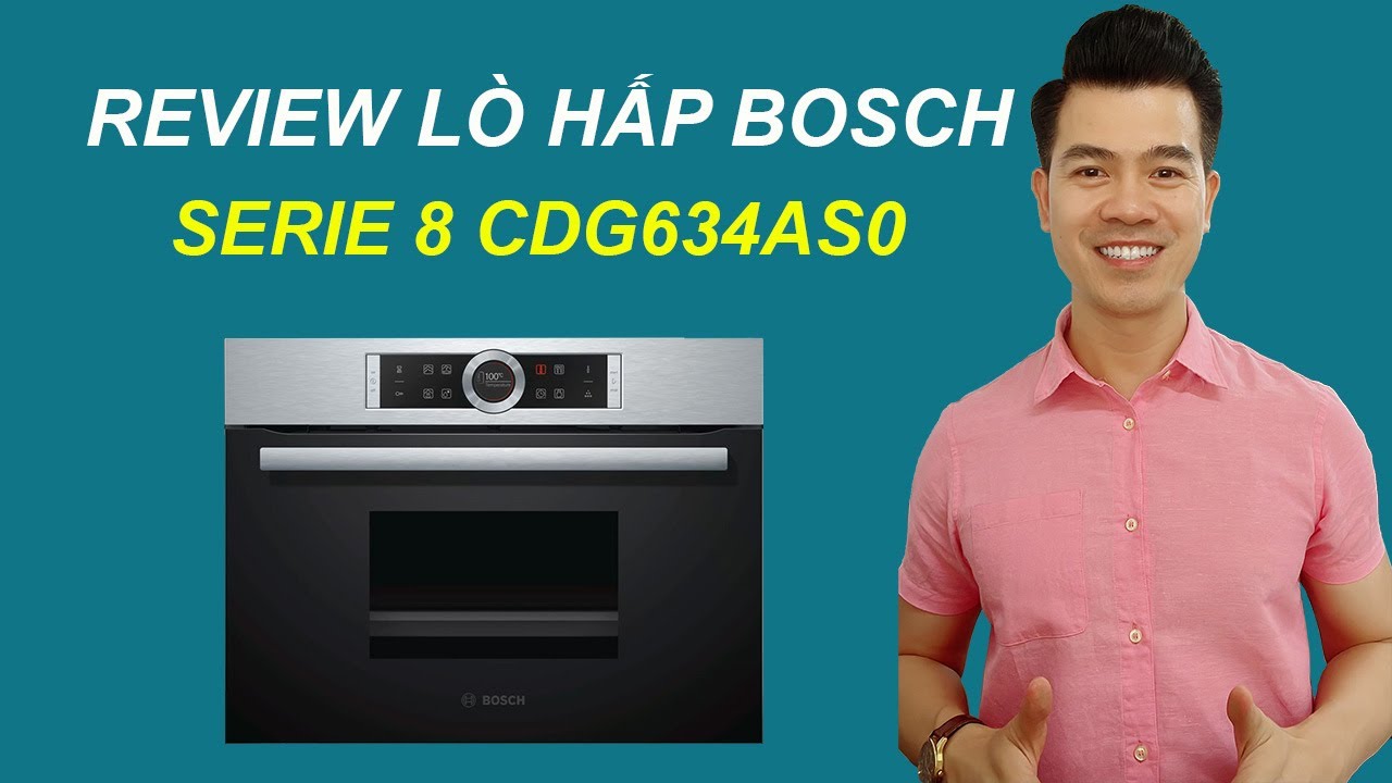 Lò Hấp Bosch CDG634AS0 - Review Lò Hấp Bosch Serie 8 - Kitchen King ...