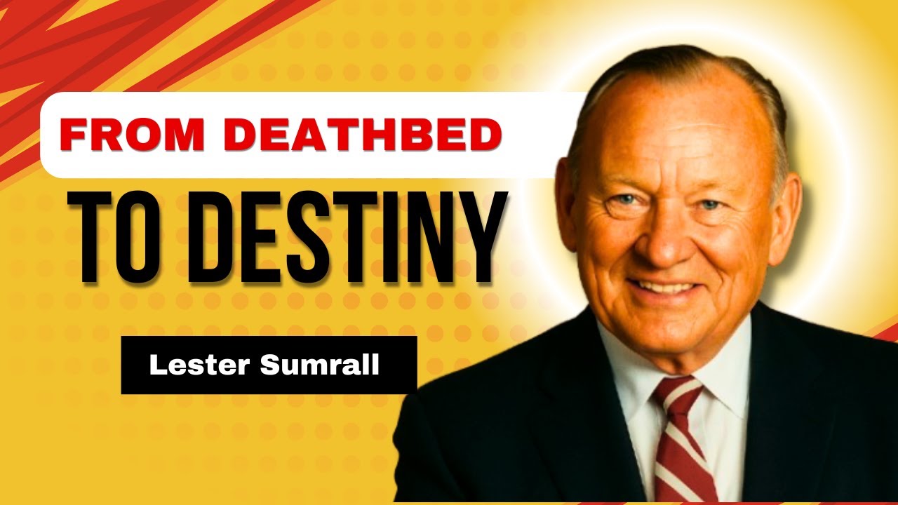 FROM DEATHBED TO DESTINY | Untold Story of Lester Sumrall - YouTube