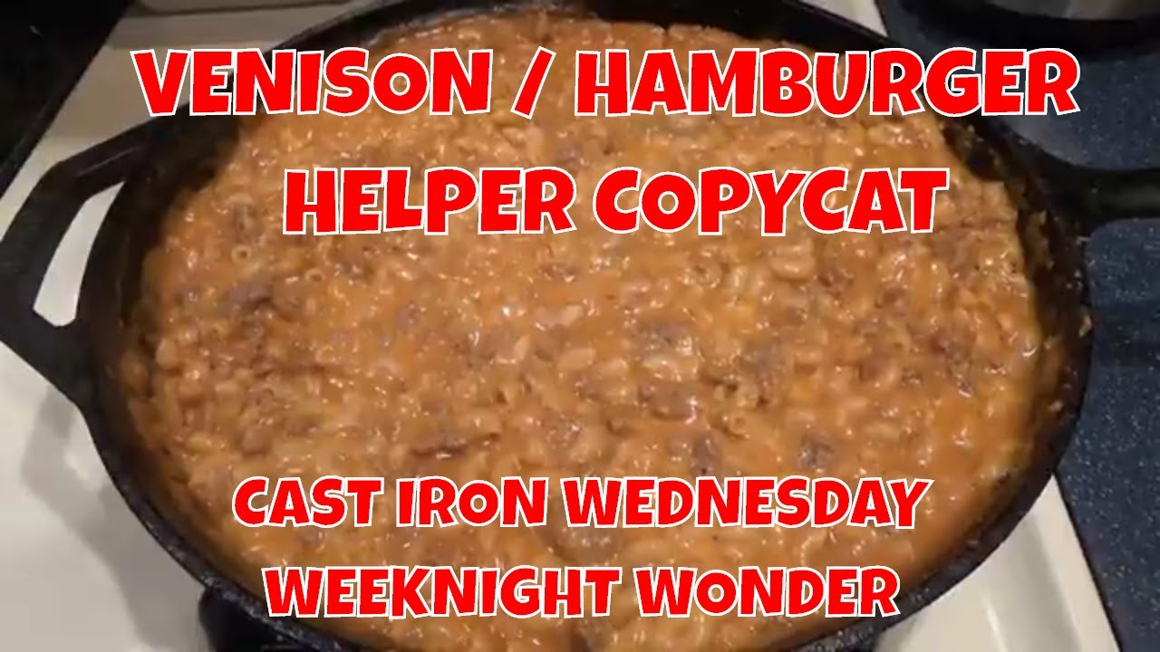 VENISON HAMBURGER HELPER COPYCAT SKILLET MEAL--CAST IRON WEDNESDAY ...