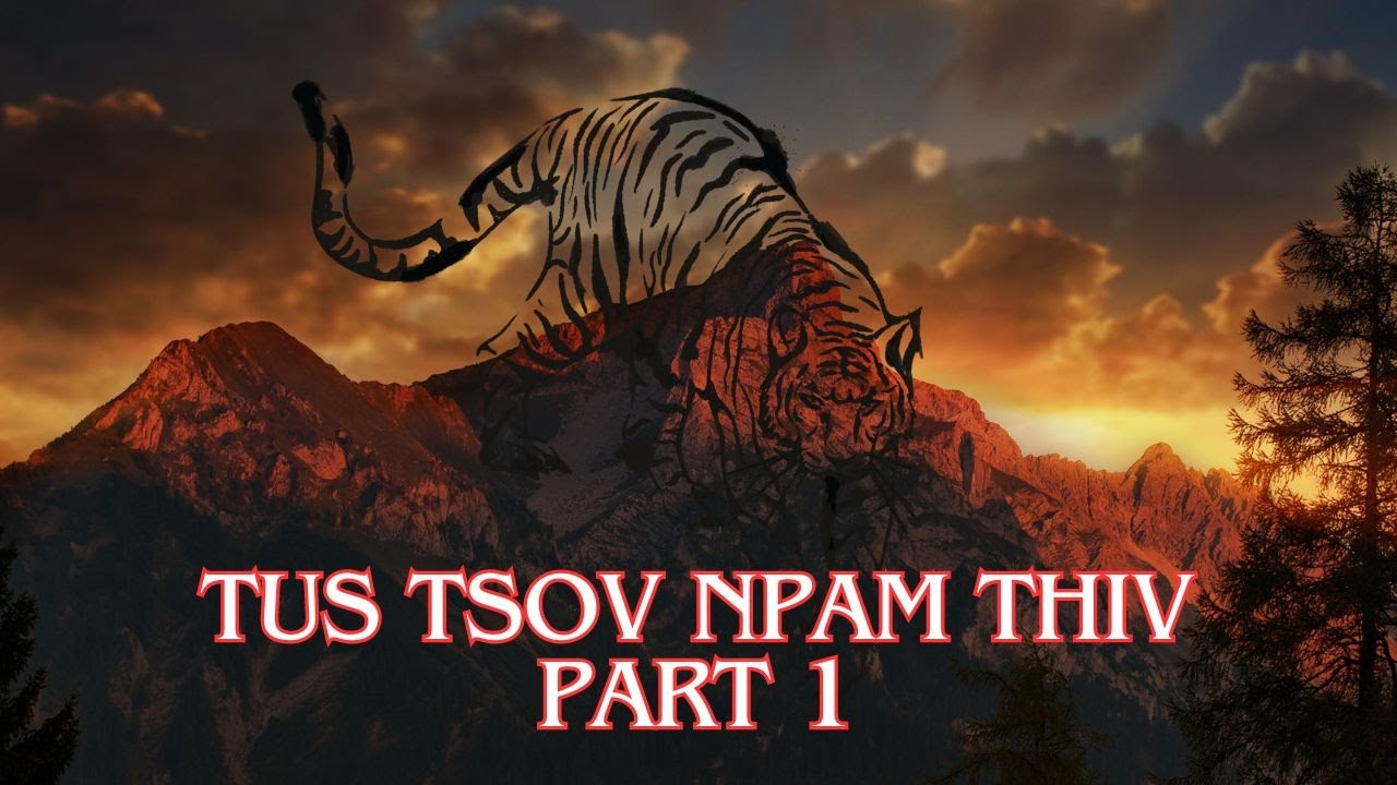 Tus Tsov Npam Thiv Part 1 - YouTube