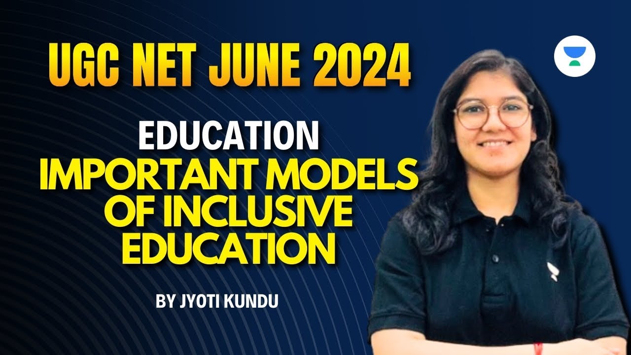 UGC NET 2024 Education | Important Models of Inclusive Education | UGC ...