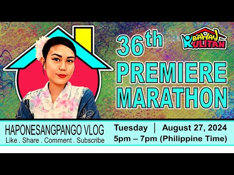 36TH BAHAY KULITAN PREMIERE MARATHON BATCH 3 - YouTube