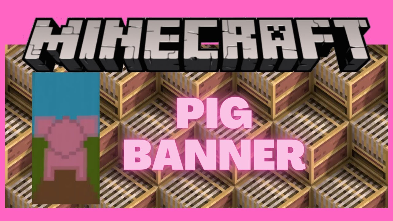 Minecraft: Pig Banner - YouTube