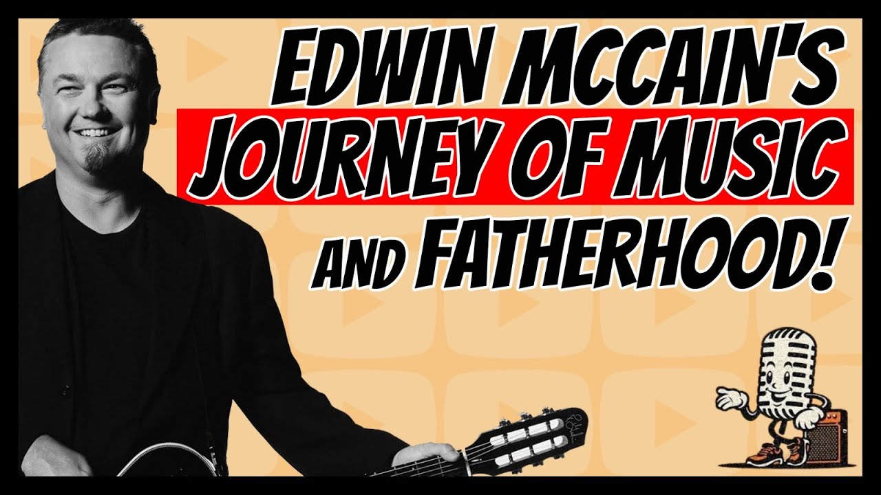 Edwin McCain's Journey Of Music, Fatherhood and TIKTOK? - YouTube
