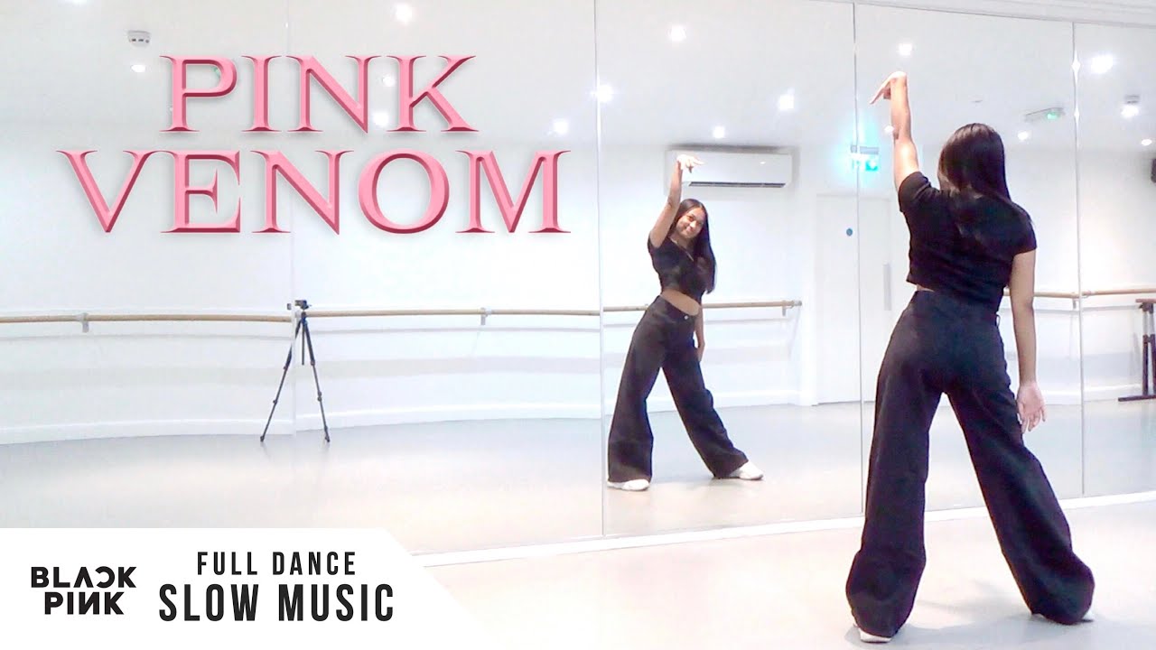 BLACKPINK - 'Pink Venom' - FULL Dance Tutorial - SLOW MUSIC + MIRRORED ...
