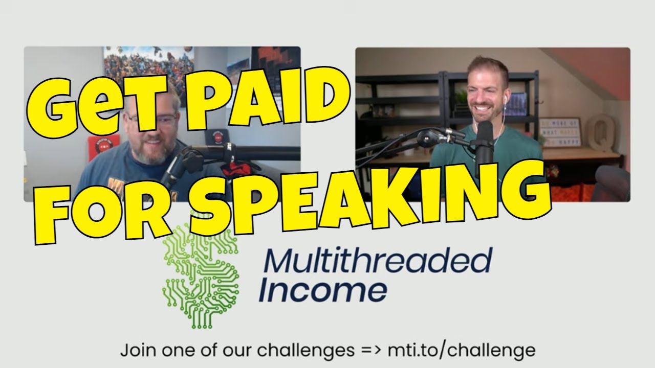 How to Get Paid for Speaking | Multithreaded Income Episode 12 with ...