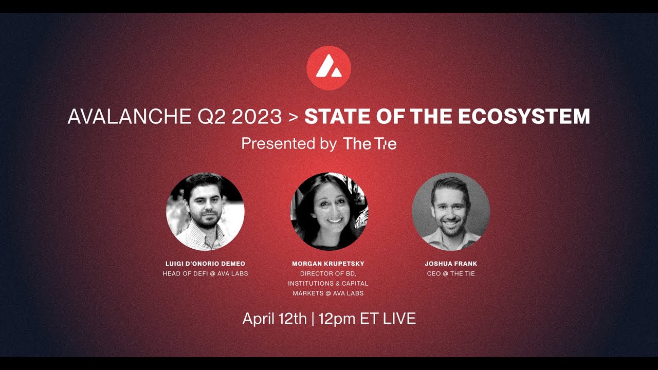 Avalanche Q2 2023 State of the Ecosystem - Presented by The Tie - YouTube