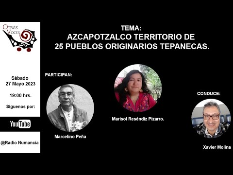 OTRAS VOCES / AZCAPOTZALCO TERRITORIO DE 25 PUEBLOS ORIGINARIOS ...
