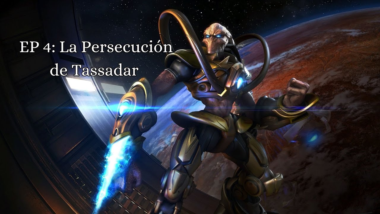 Starcraft Remastered - Campaña Protoss. EP4: La Persecución de Tassadar ...