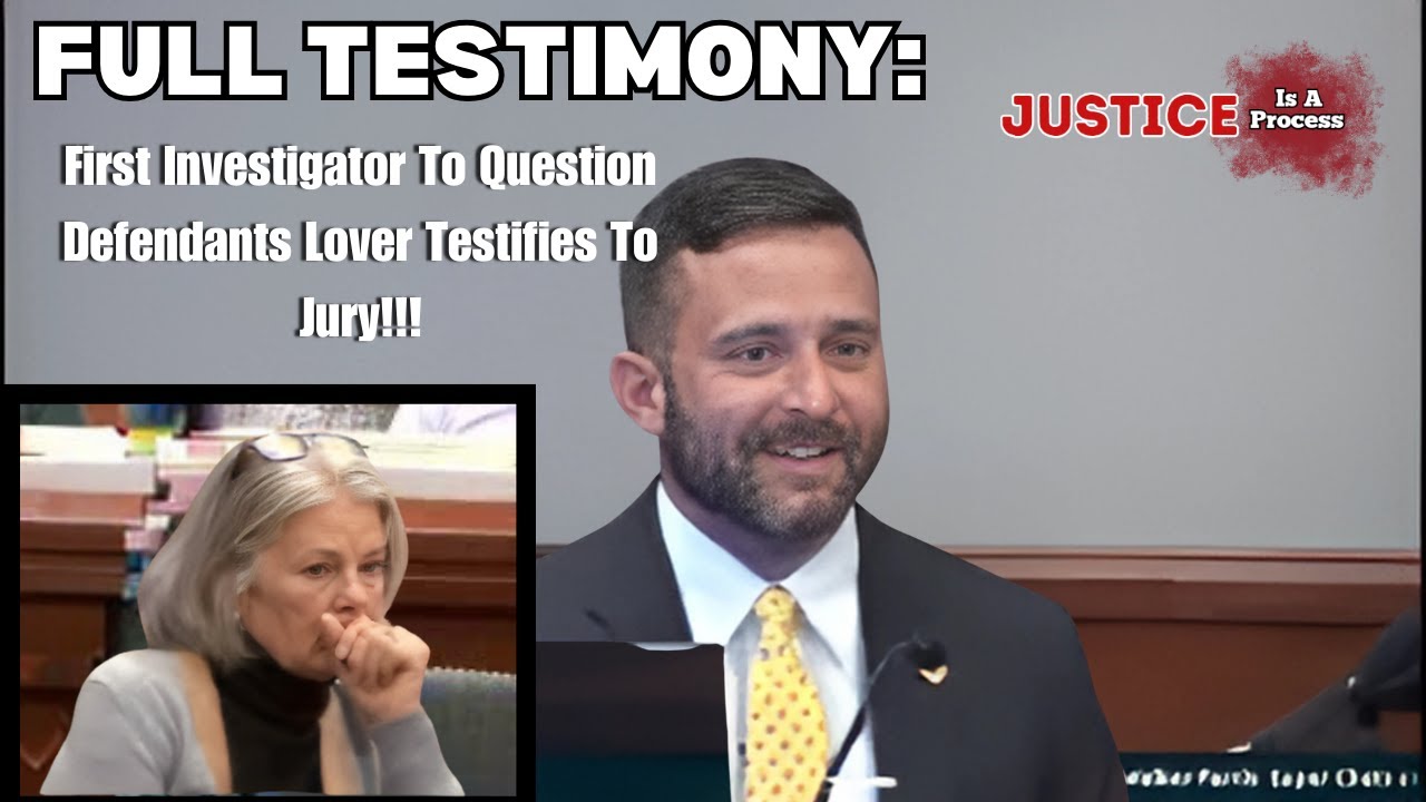 FULL TESTIMONY: Investigator Testifies About First Interview With ...