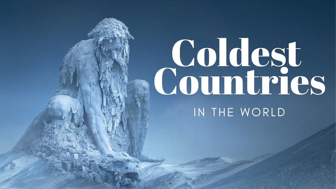 Top 10 Coldest Countries On Earth at Samantha Parker blog