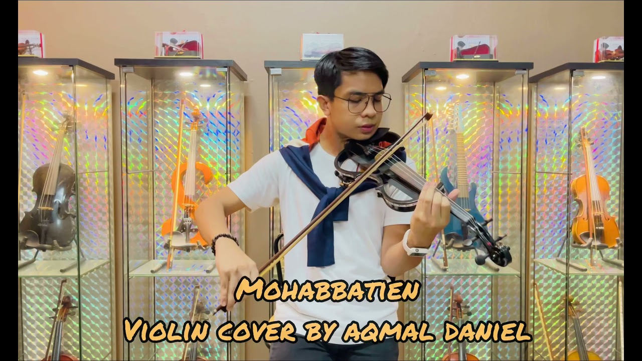 Aqmal Daniel - MOHABBATIEN (violin cover) - YouTube
