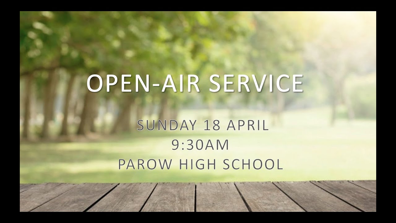 OPEN AIR SERVICE ANNOUNCEMENT | 18 APRIL 2021 - YouTube