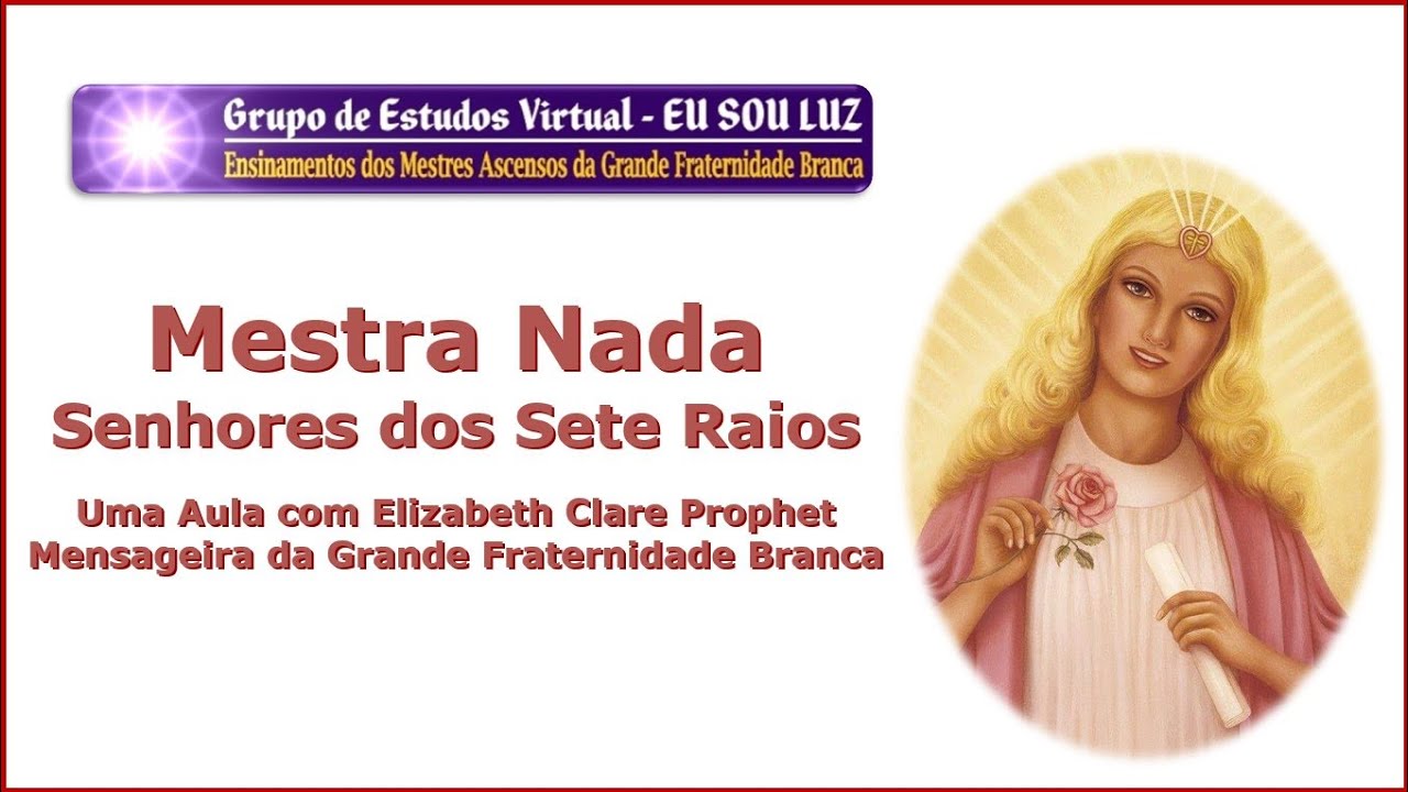 199 – Mestra Nada – Chohan do 6º Raio - YouTube