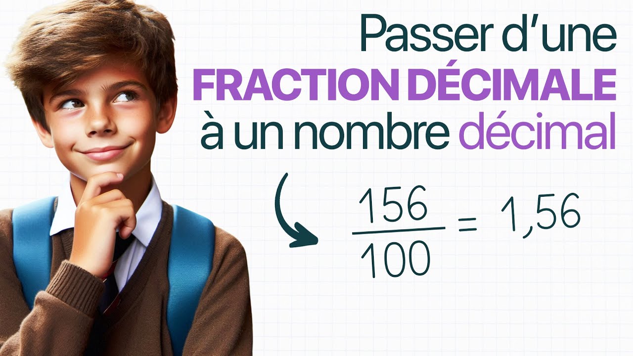 Comment passer d'une FRACTION DÉCIMALE à un NOMBRE DÉCIMAL (Maths ...