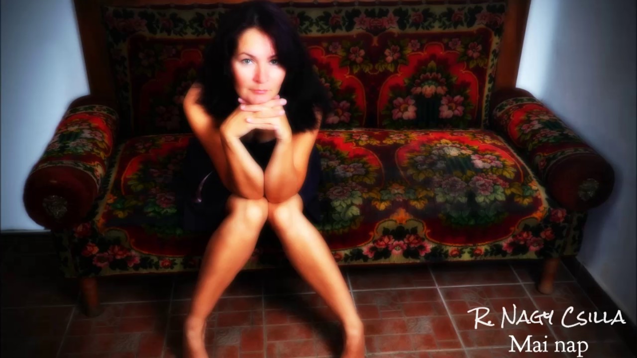 R. Nagy Csilla - Mai nap - YouTube