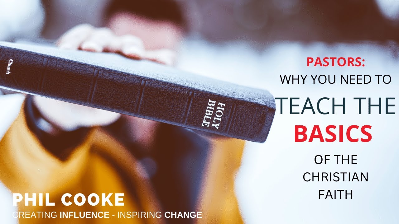 Pastors: Why You Need to Teach the Basics of the Christian Faith - YouTube