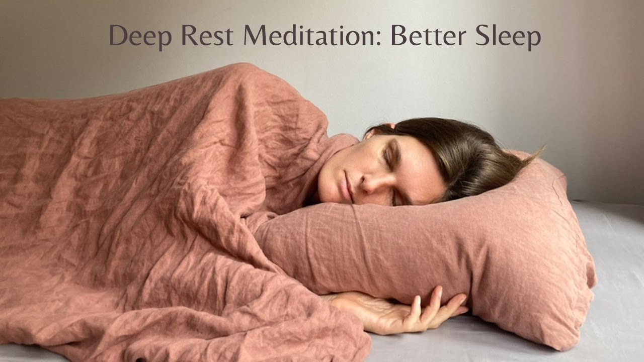 Deep Rest Meditation Better Sleep Youtube