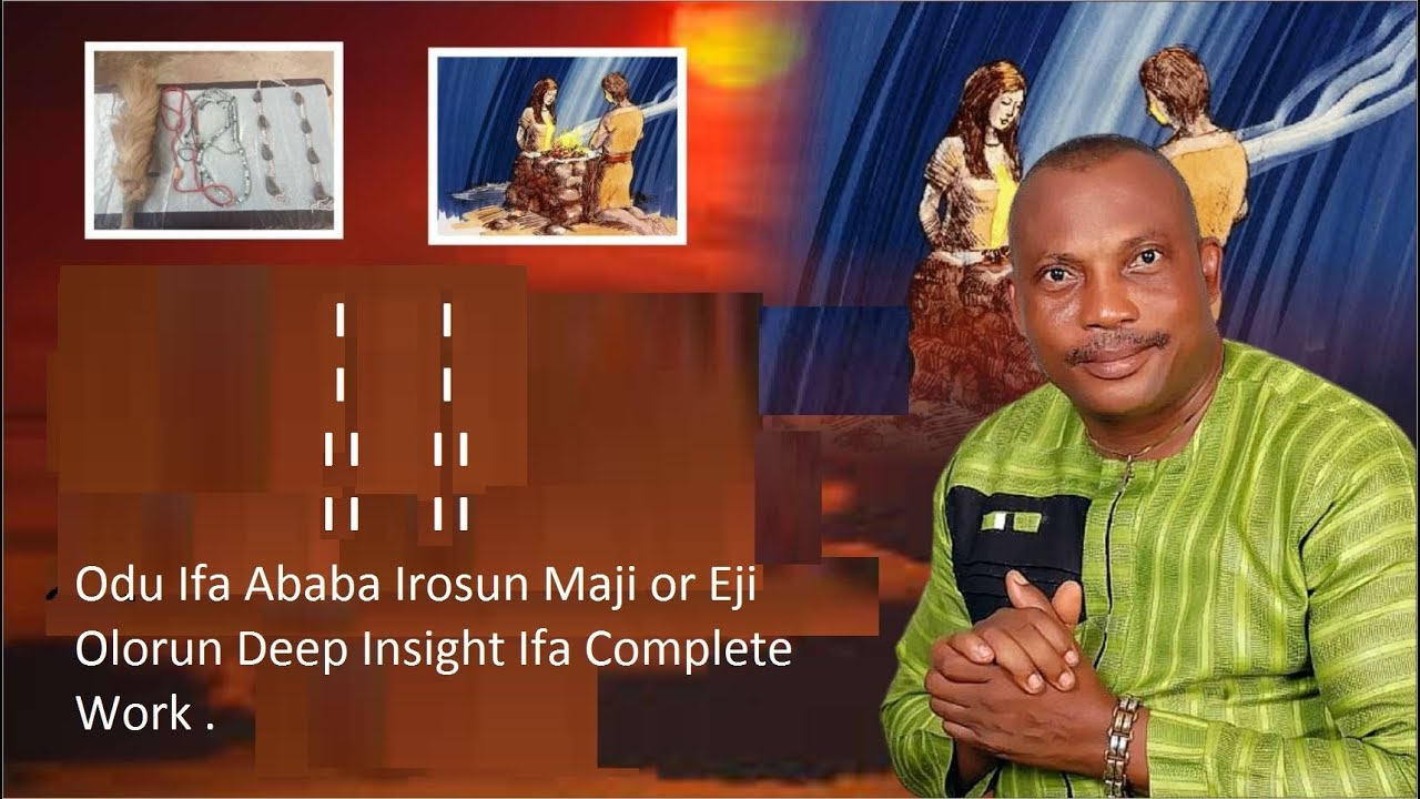 ODU IFA BABA IROSUN MAJI OR EJI OLORUN DEEP INSIGHT IN EDO AND ENGLISH ...