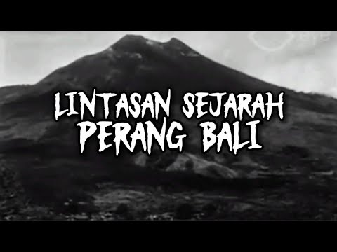 Lintasan Sejarah Perang Bali | Dari Jagaraga Hingga Klungkung - YouTube