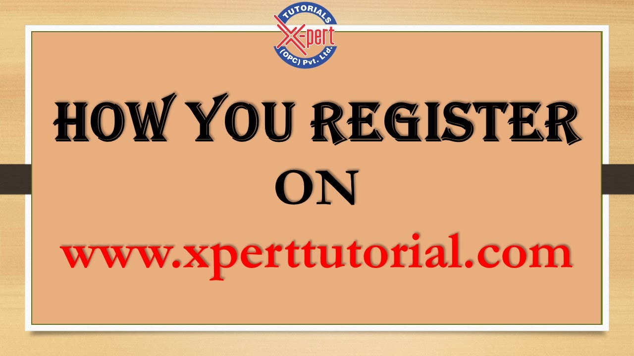 Registration on Website II Xpert Tutorial II Expert Tutorial - YouTube