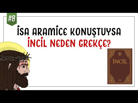İsa Aramice Konuştuysa İncil Neden Grekçe Yazıldı?