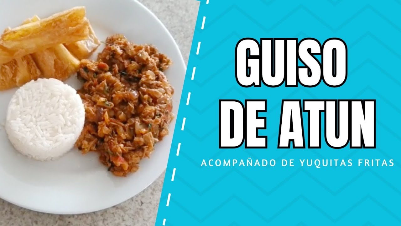 Guiso de Atún con Yuca Frita | Almuerzo Fácil, Rápido y Delicioso - YouTube