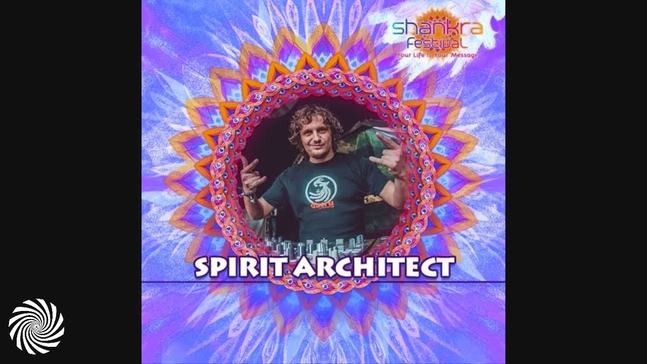 Spirit Architect - A Message To Shankra Festival 2018 - YouTube