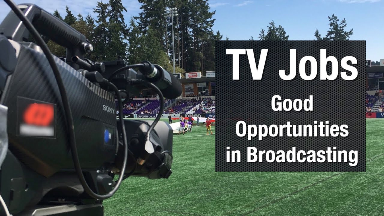 TV Jobs - Good Opportunities in Broadcasting - YouTube