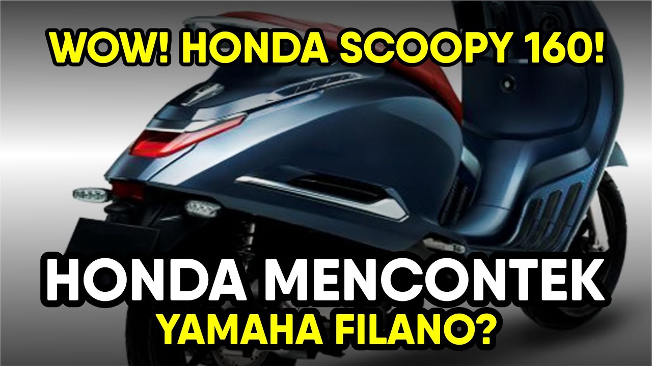 HOT‼️ NEW HONDA SCOOPY 160 AKAN BERNAMA STYLO 160 DAN 125 DESAINNYA MIRIP YAMAHA FILANO?? - YouTube