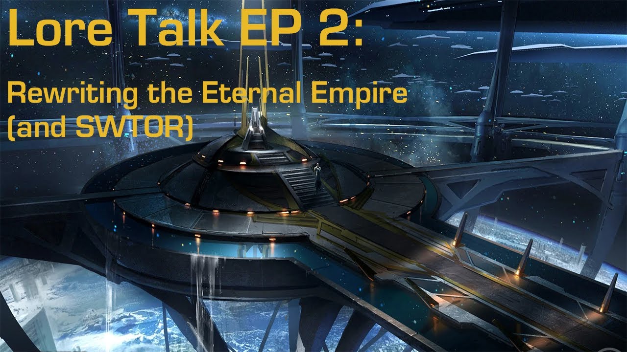 Star Wars Legends Lore Talk (Episode 2): Rewriting The Eternal Empire ...