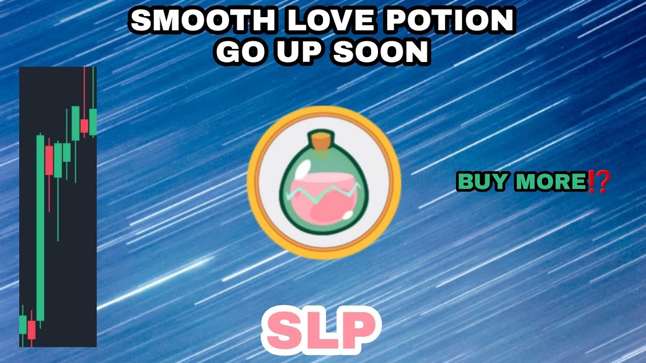 SLP COIN GO UP SOON IN FEBRUARY 2023‼️ SMOOTH LOVE POTION PUMP SIGNAL ...