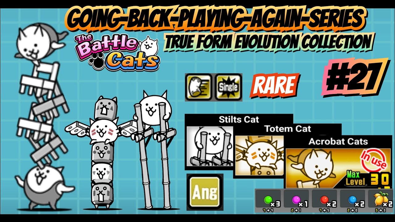 Stilts Cat True Form Evolution [TheBattleCats:GoingBackPlayingAgainSeries] - YouTube