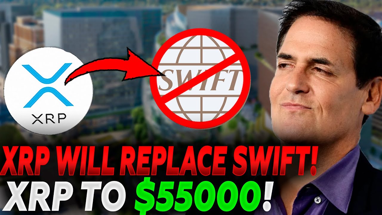 Ripple XRP Will REPLACE Swift At THIS Date! XRP To $55000! (Xrp News ...