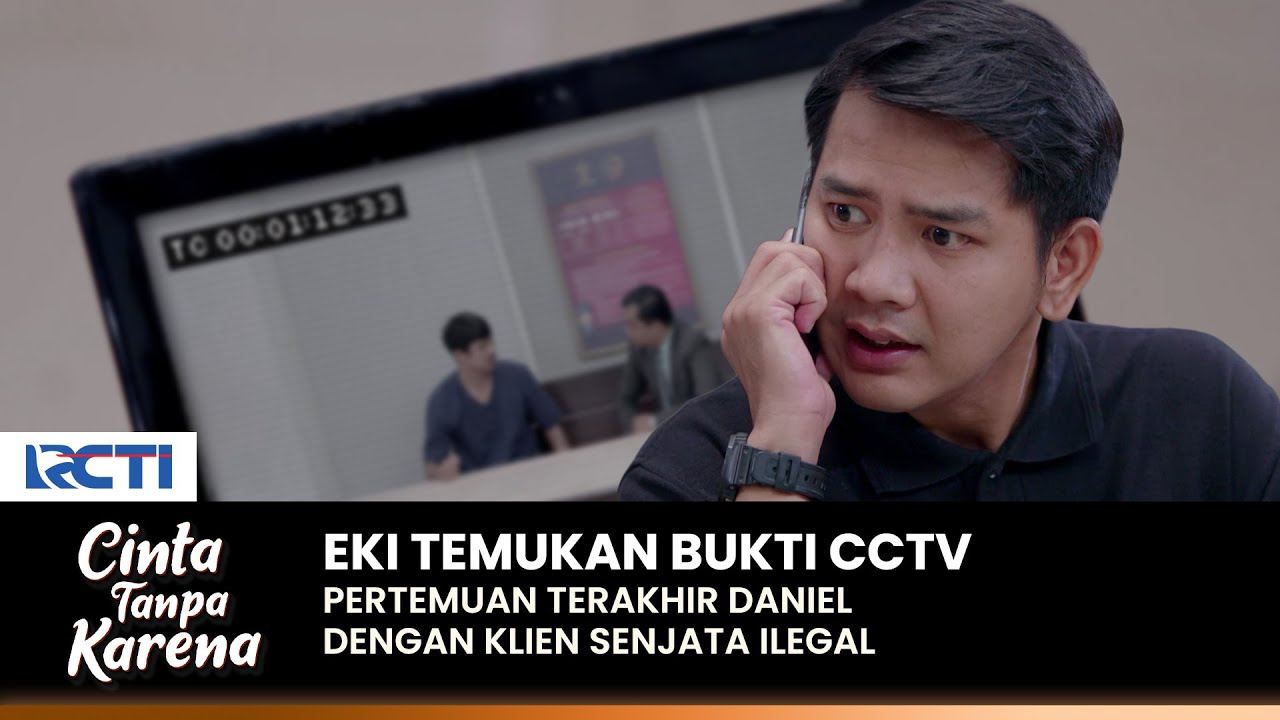 EKI NEMU BUKTI CCTV! Eki Infokan Dipta Soal Pergerakan Daniel | CINTA TANPA KARENA | EPS 371 (2/ ...