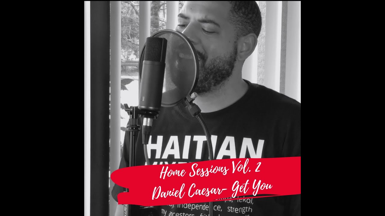 Jamar Germain- Get You (Daniel Caesar cover) #HomeSessions - YouTube