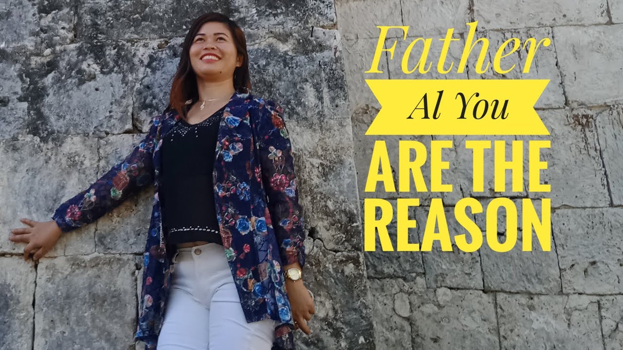 Father Al , You are the Reason - YouTube