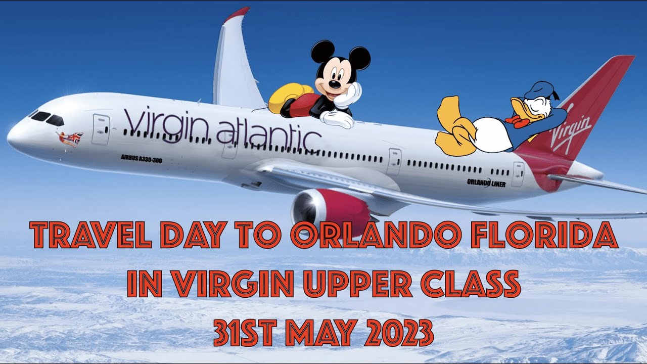 Travel Day to Orlando Florida in Virgin Upper Class. 31st May 2023. 4k ...