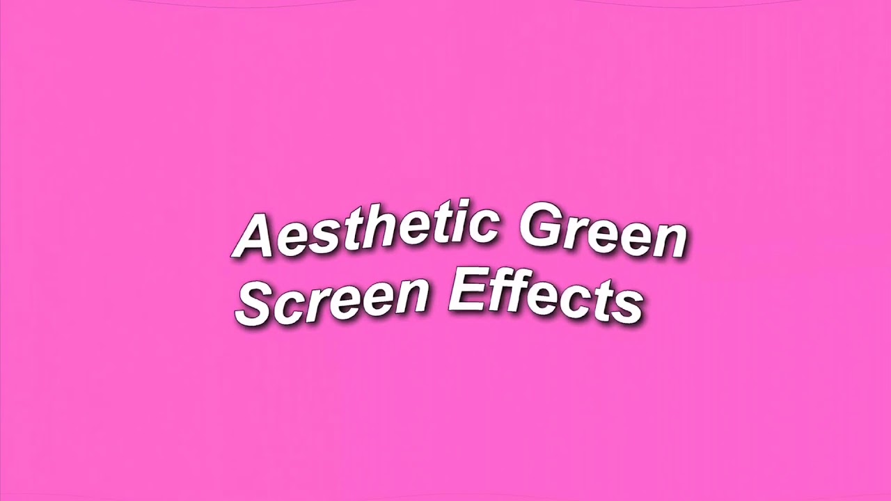 Aesthetic Green Screen Effects 2 | Kylina - YouTube