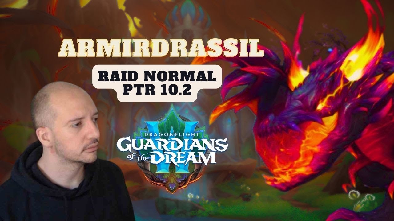 Amirdrassil Raid Normal 10.2 PTR, L'Espoir du Rêve ! Dragonflight - YouTube